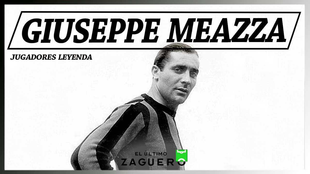 GIUSEPPE MEAZZA - Jugador Leyenda - YouTube