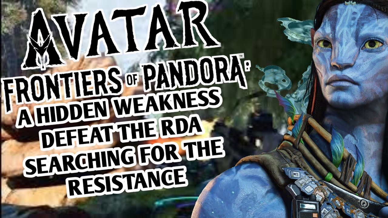 Avatar Frontiers Of Pandora A Hidden Weakness Defeat The RDA Searching ...