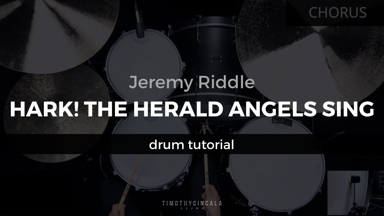 Hark! The Herald Angels Sing - Jeremy Riddle (Drum Tutorial/Play ...