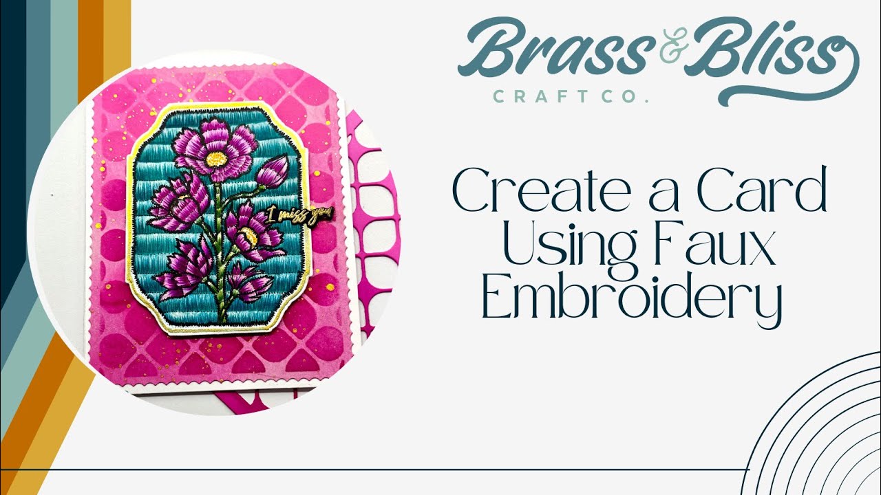 Card Making with Brass & Bliss: Create a Card Using Faux Embroidery ...