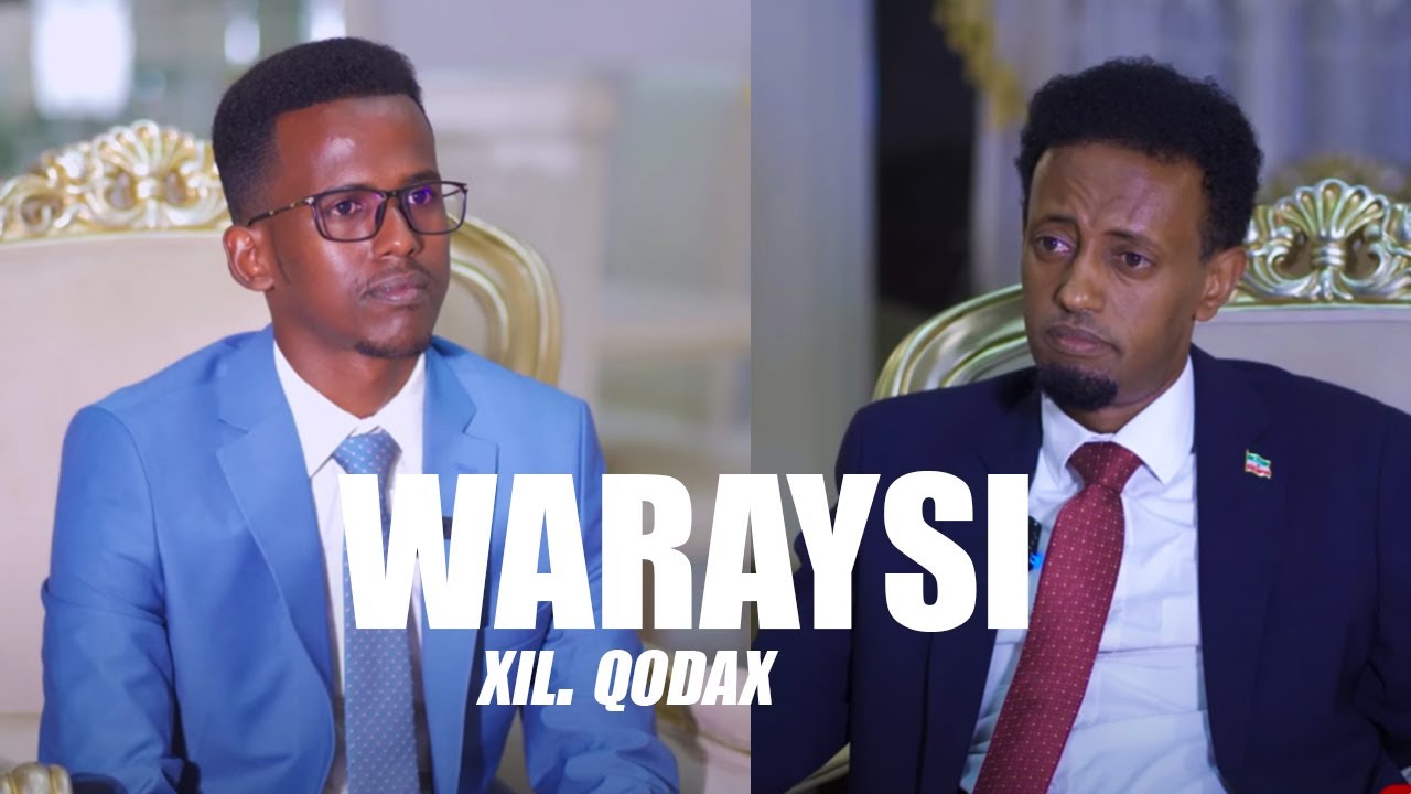 Wareysi Dheer: Xildhibaan Qodax oo taariikho badan ka sheekeeyay iyo ...