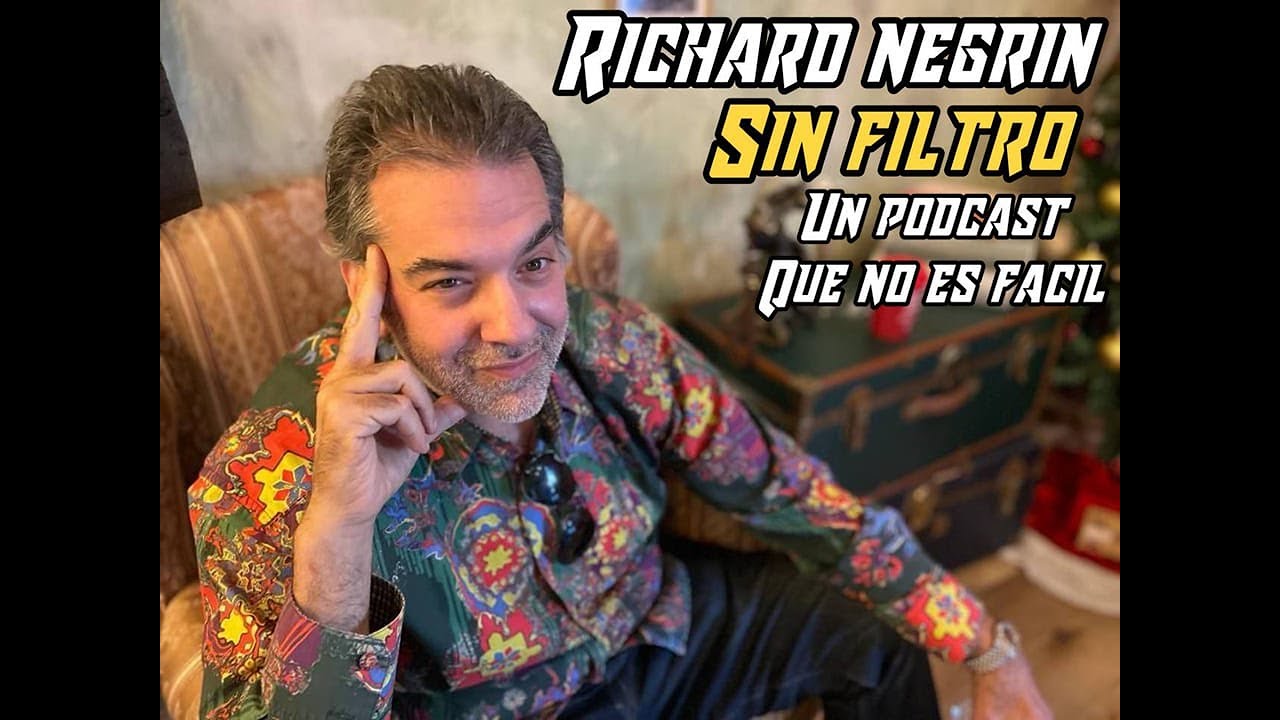 Richard Negrín. Sin filtro!!! - YouTube