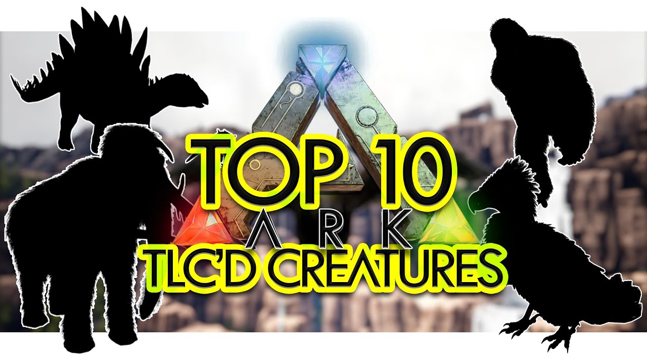 Top 10 TLC'D DINOS in ARK Survival Evolved (Community Voted) - YouTube