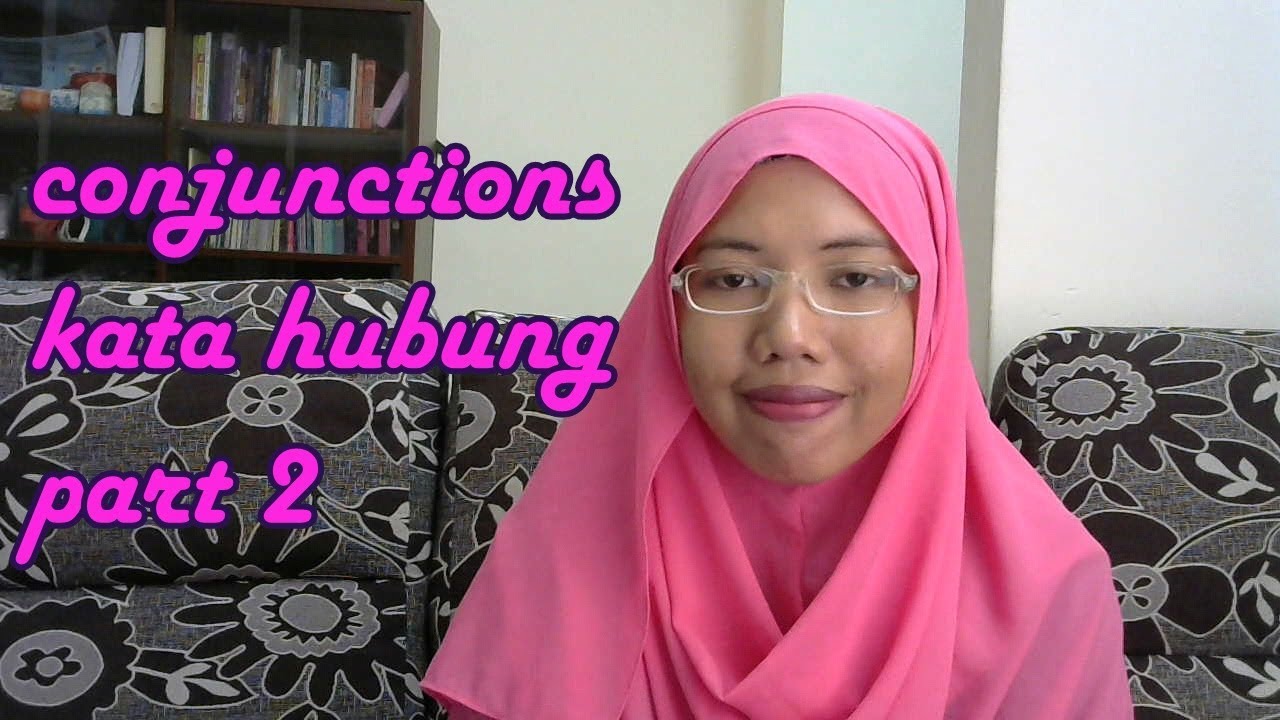 [LEARN MALAY] 36-Part 2 Conjunctions - YouTube