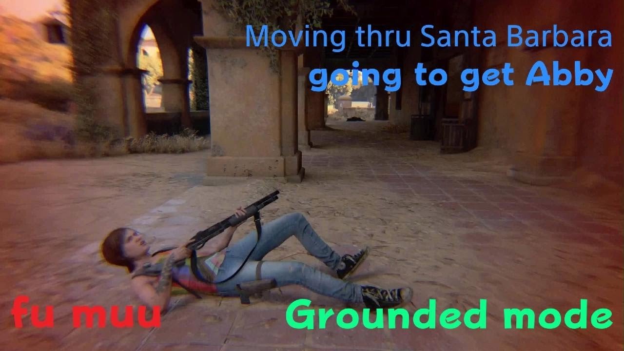 Moving thru Santa Barbara State Street GROUNDED PS5 at it's best The Last of Us Part II ...