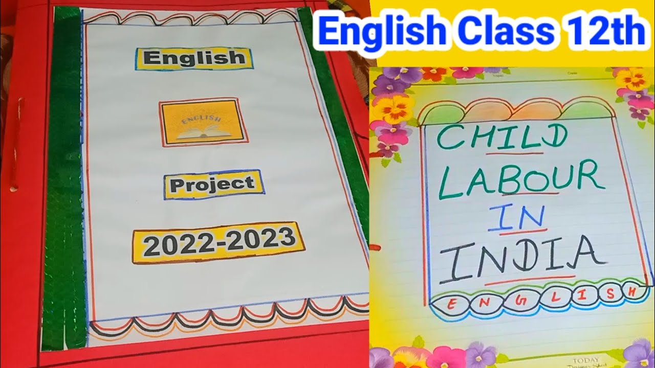ENGLISH CLASS 12TH PROJECT FILE ON TOPIC CHILD LABOUR || PROJECT FILE ...