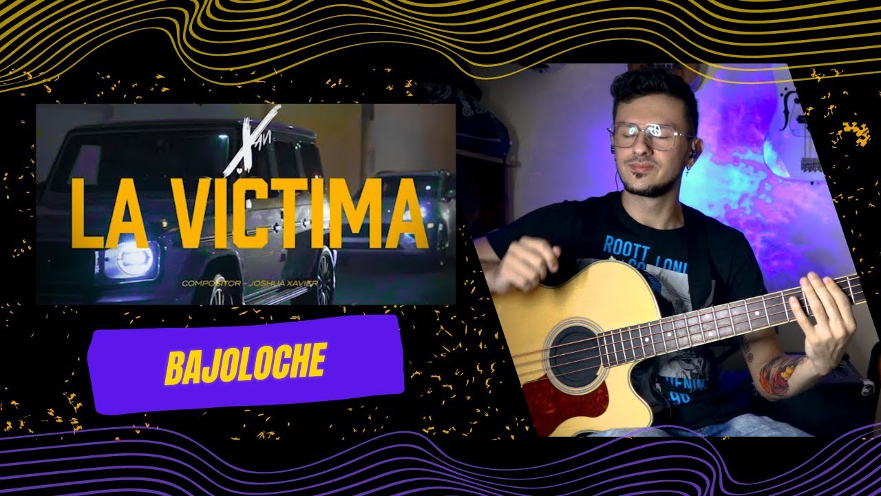 La victima - @Xavi_Official (Bajoloche cover) #bajo #bajoloche #xavi # ...