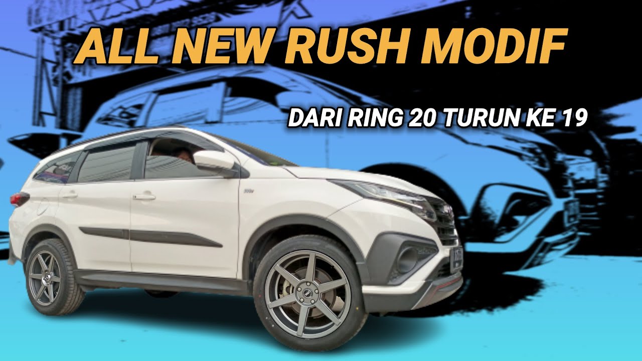 Modifikasi All New Rush Pakai Velg Ring 19 HSR | Sudah Teruji Aman Gak ...