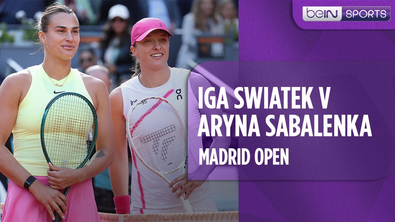 Iga Swiatek v Aryna Sabalenka | Madrid Open 2024 | Match Highlights ...