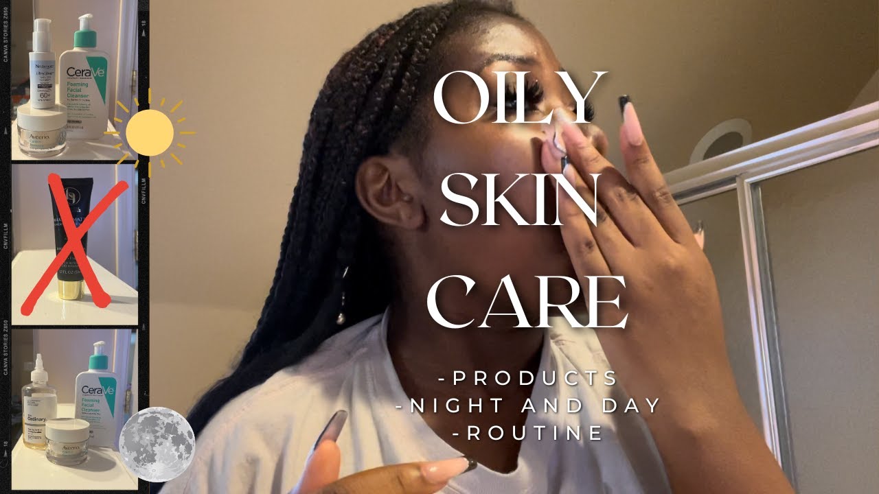 Black girl Oily skincare routine - YouTube