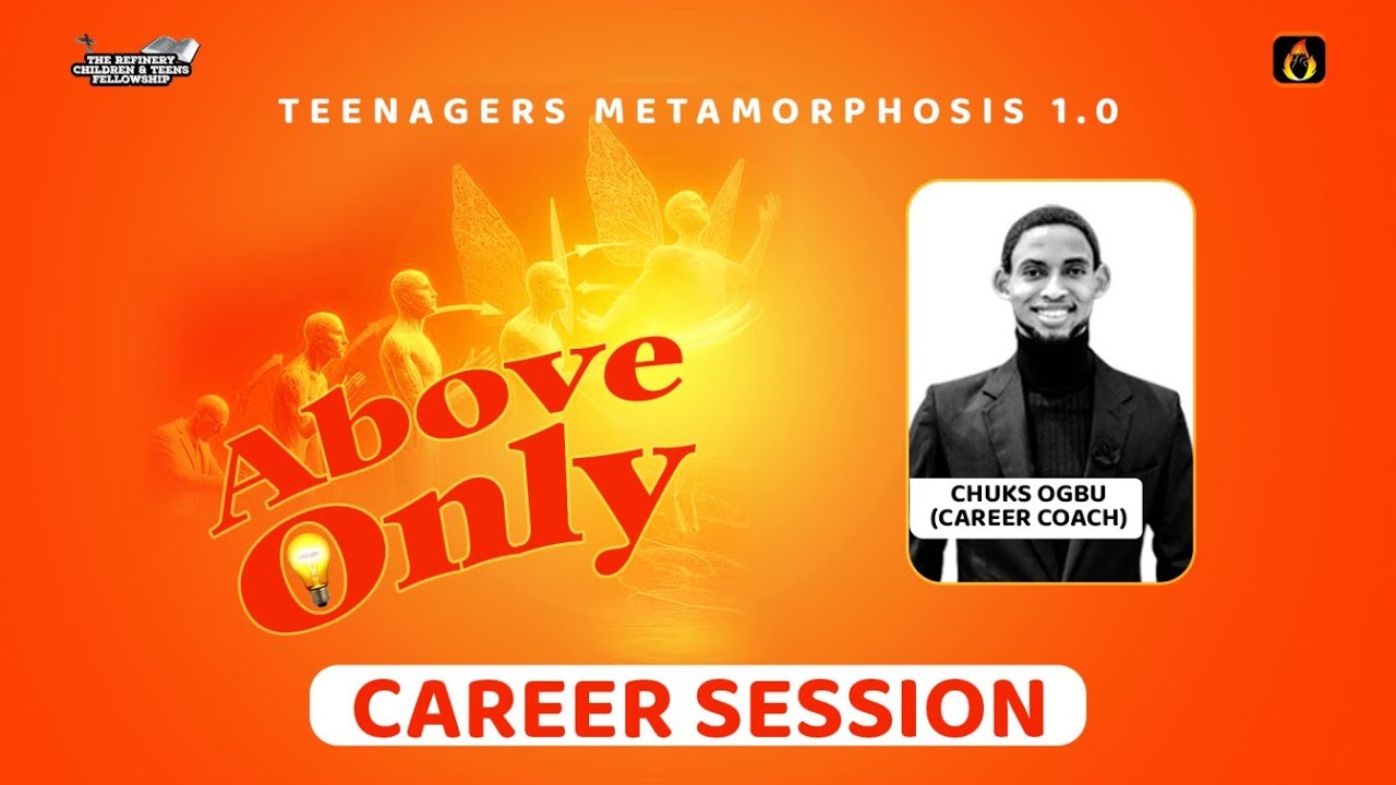 Career Session | Teenagers Metamorphosis 1.0 | Chuks Ogbu - YouTube
