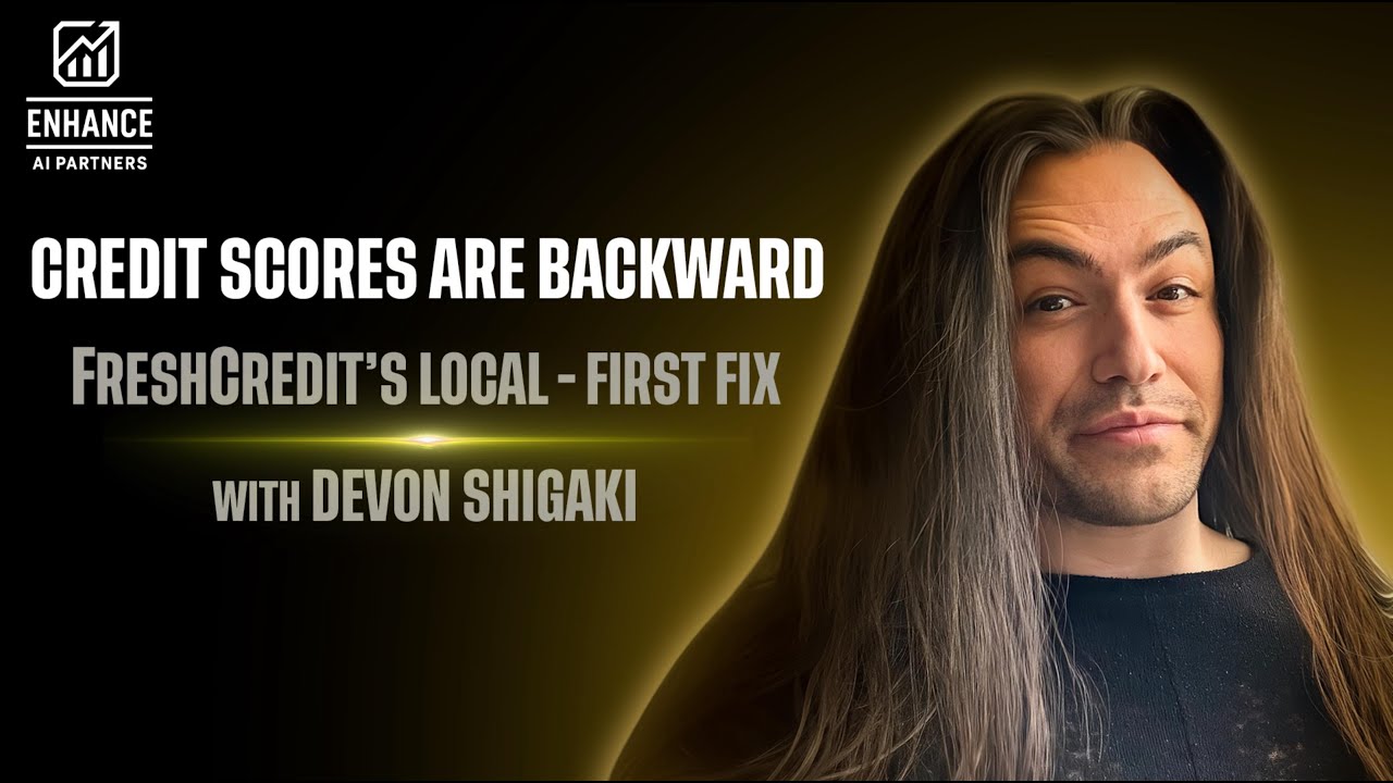 Credit Scores Are Backward — FreshCredit’s Local-First Fix (Devon ...