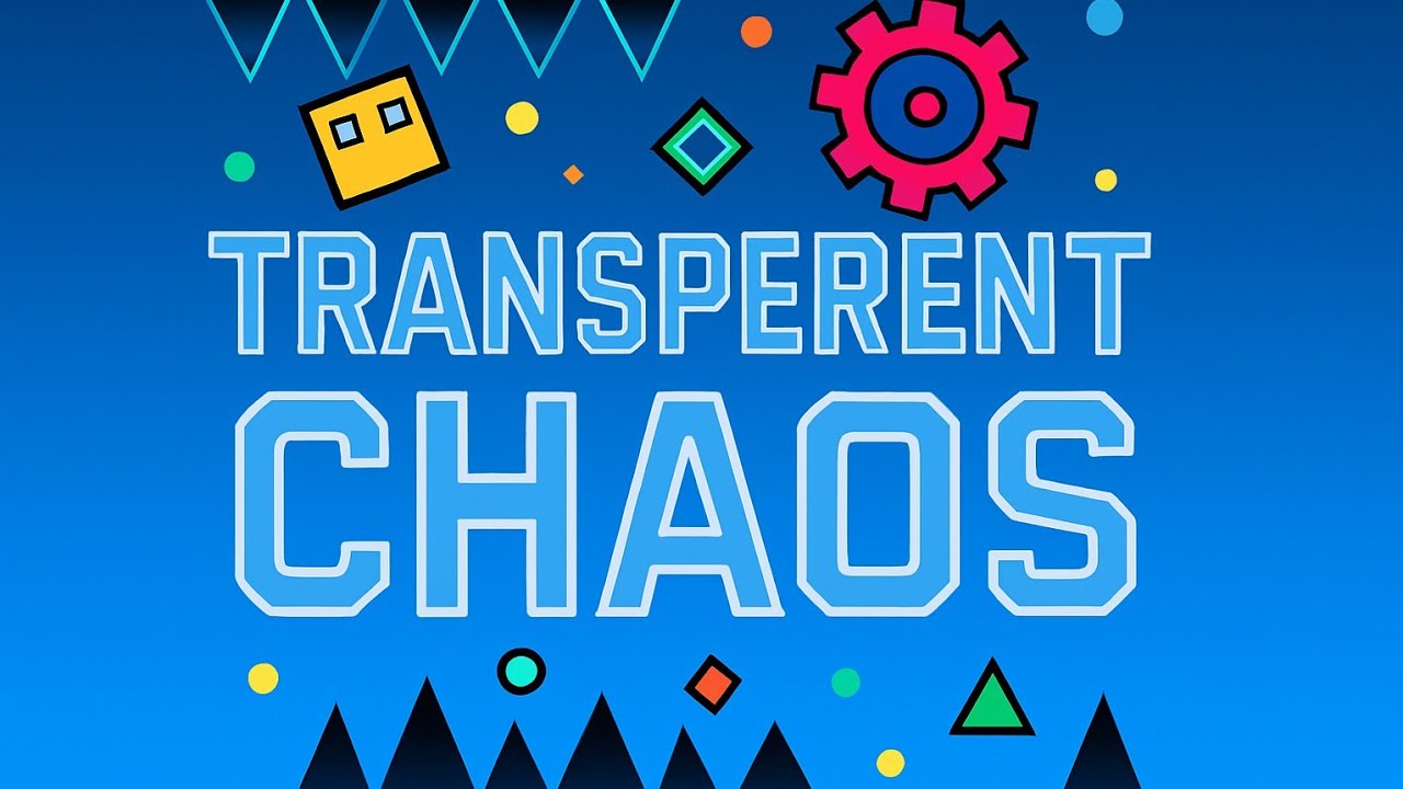 "Transparent chaos" by ColdSandGamer - YouTube