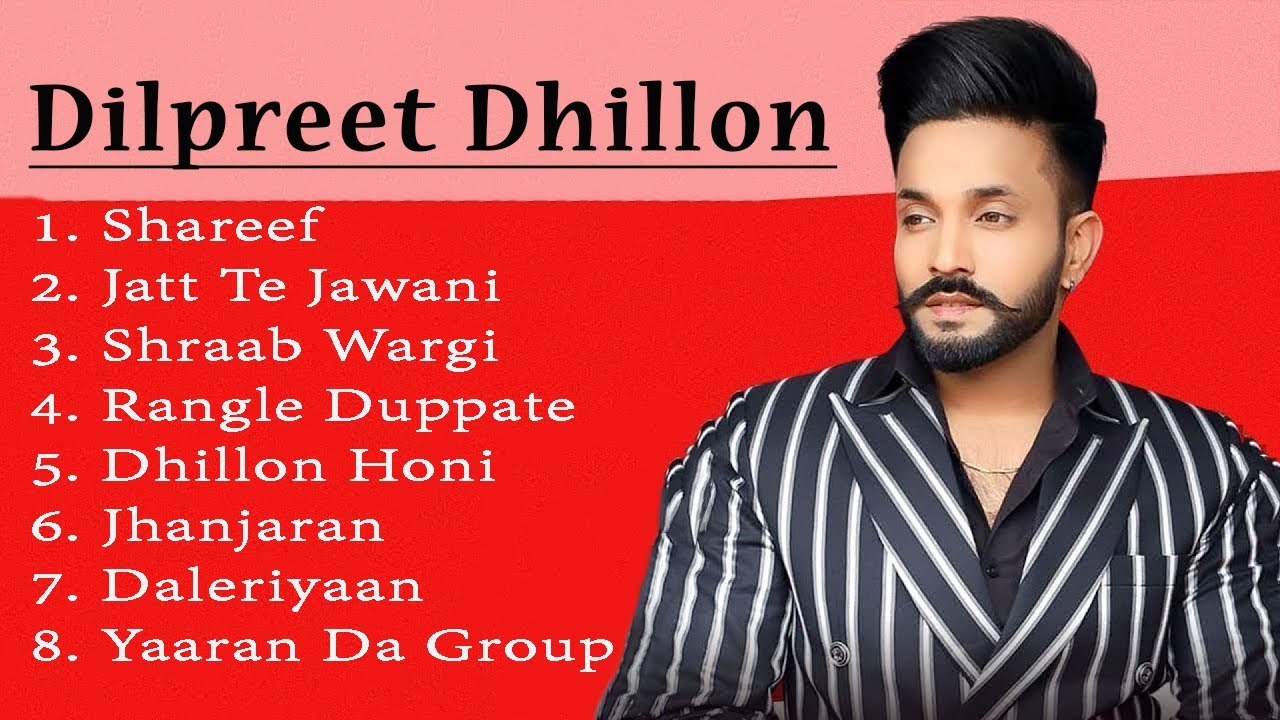 Best of Dilpreet Dhillon || Dilpreet New Punjabi Songs 2023 || New All ...
