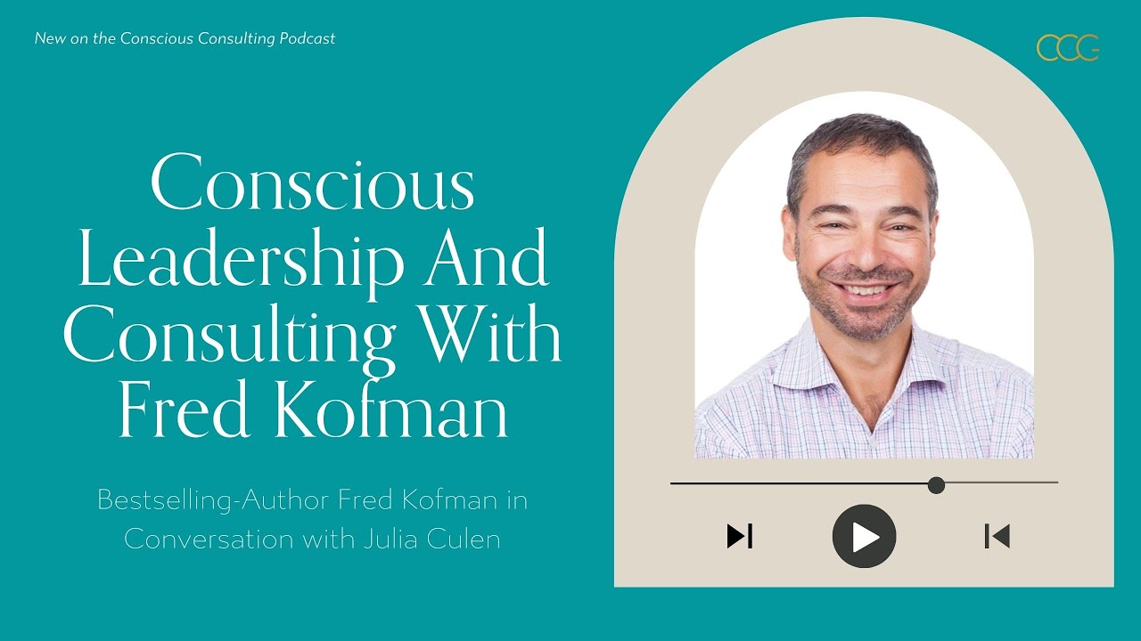 Conscious Leadership And Consulting With Fred Kofman - YouTube