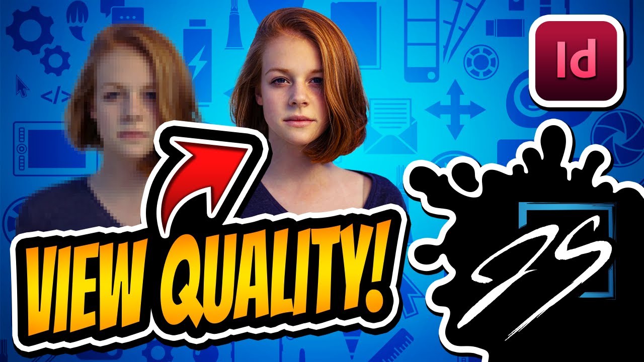 View High-Quality Images in Adobe InDesign (Fix Blurry & Pixelated ...