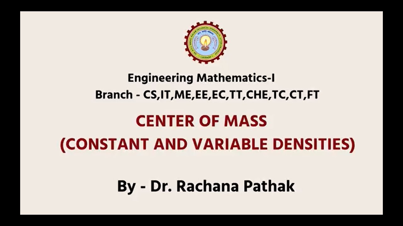 Engg. Mathematics - I | Center of Mass (Constant and Variable Densities ...