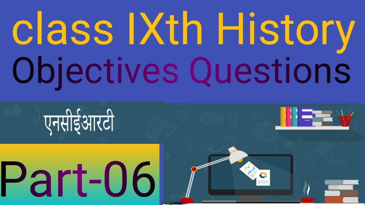 CLASS 9TH HISTORY CH ALLNCERT Class 9 History OBJECTIVES English ...