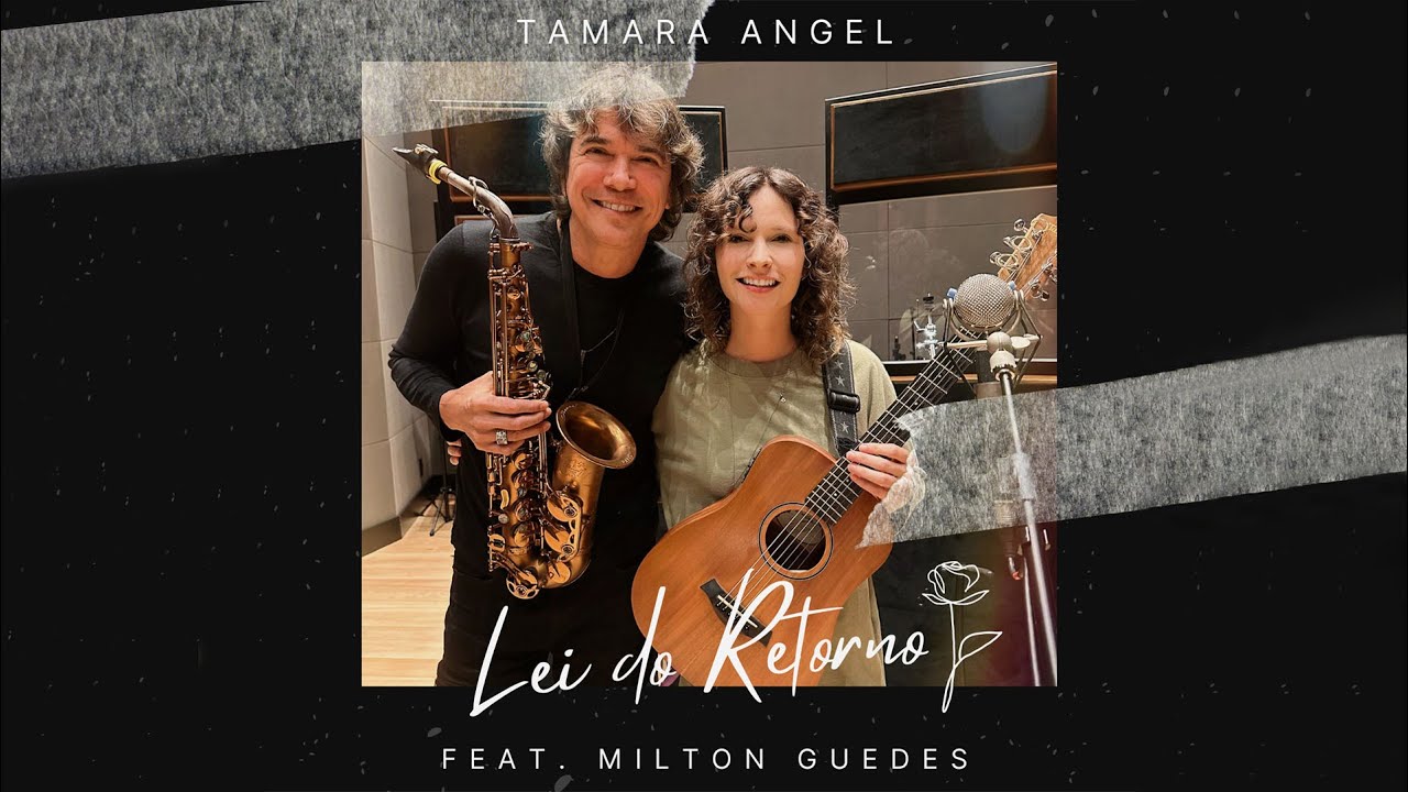 Tamara Angel feat Milton Guedes - Lei do Retorno [Clipe Oficial ...