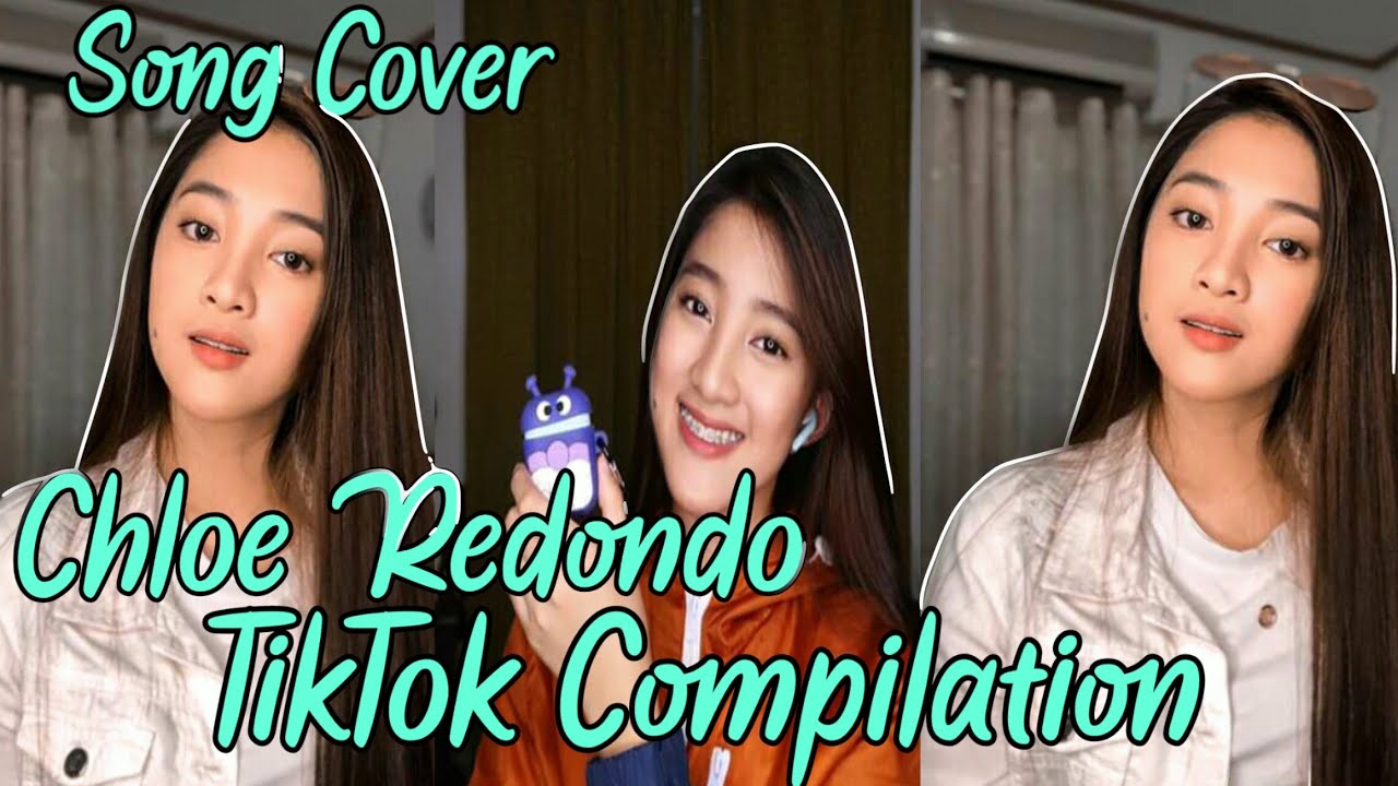 Chloe Redondo cover songs in tiktok (tiktok compilation)/TikTok TV ph ...