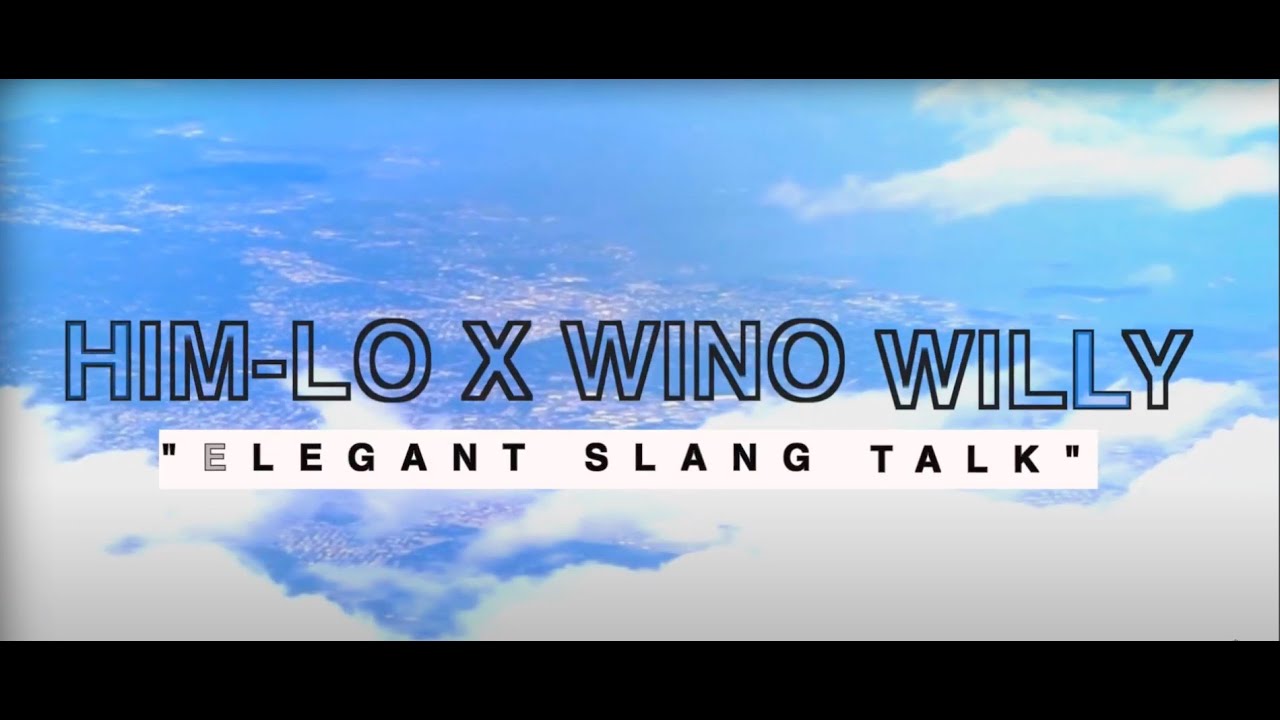 Him Lo Elegant Slang Talk Official Video YouTube him-lo-elegant-slang-talk-official-video-youtube
