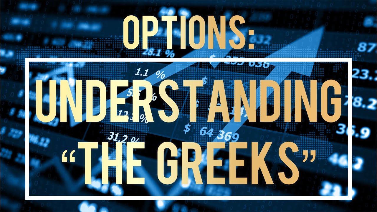 Stock market: Understanding “The Greeks” - YouTube