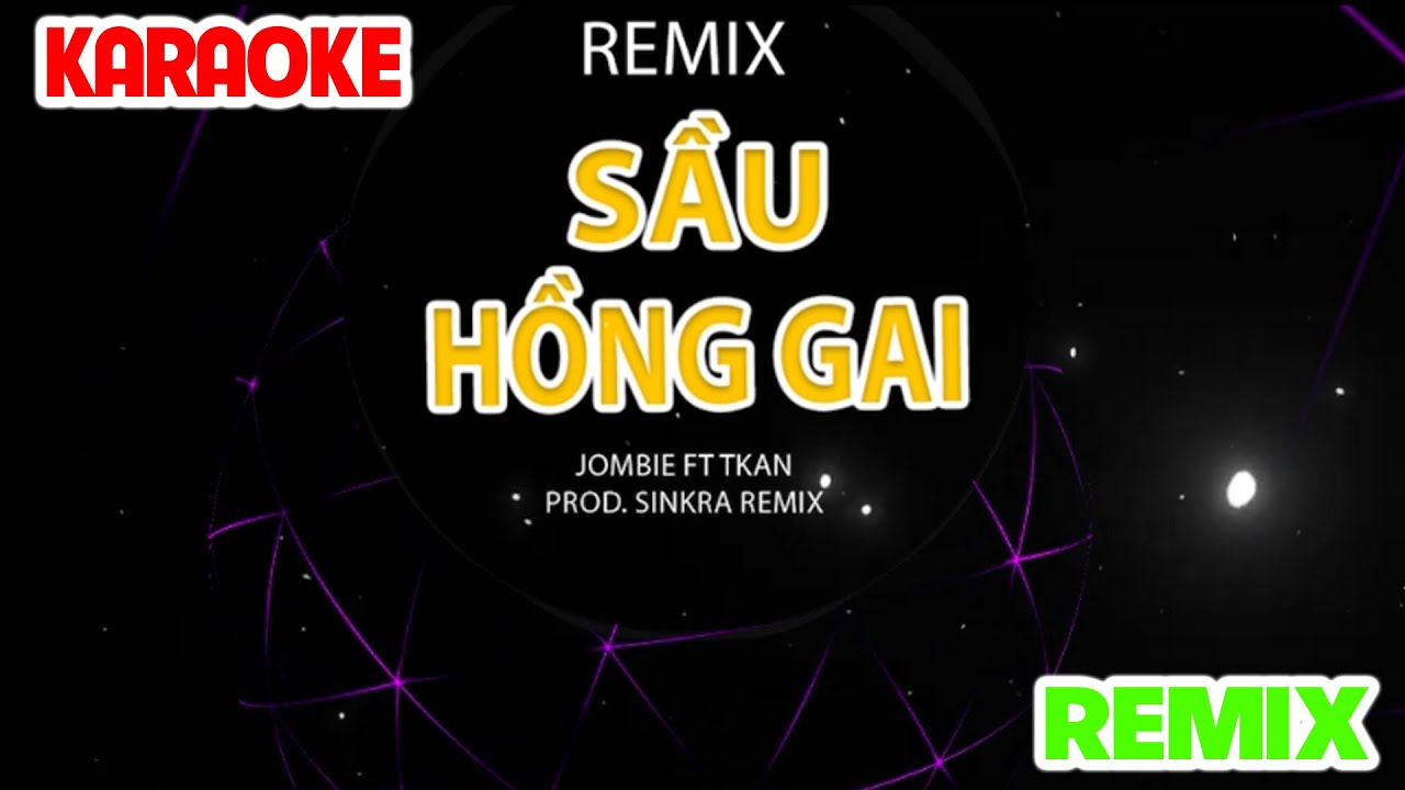 Karaoke Sầu Hồng Gai Remix ~ JOMBIE ft TKAN - YouTube