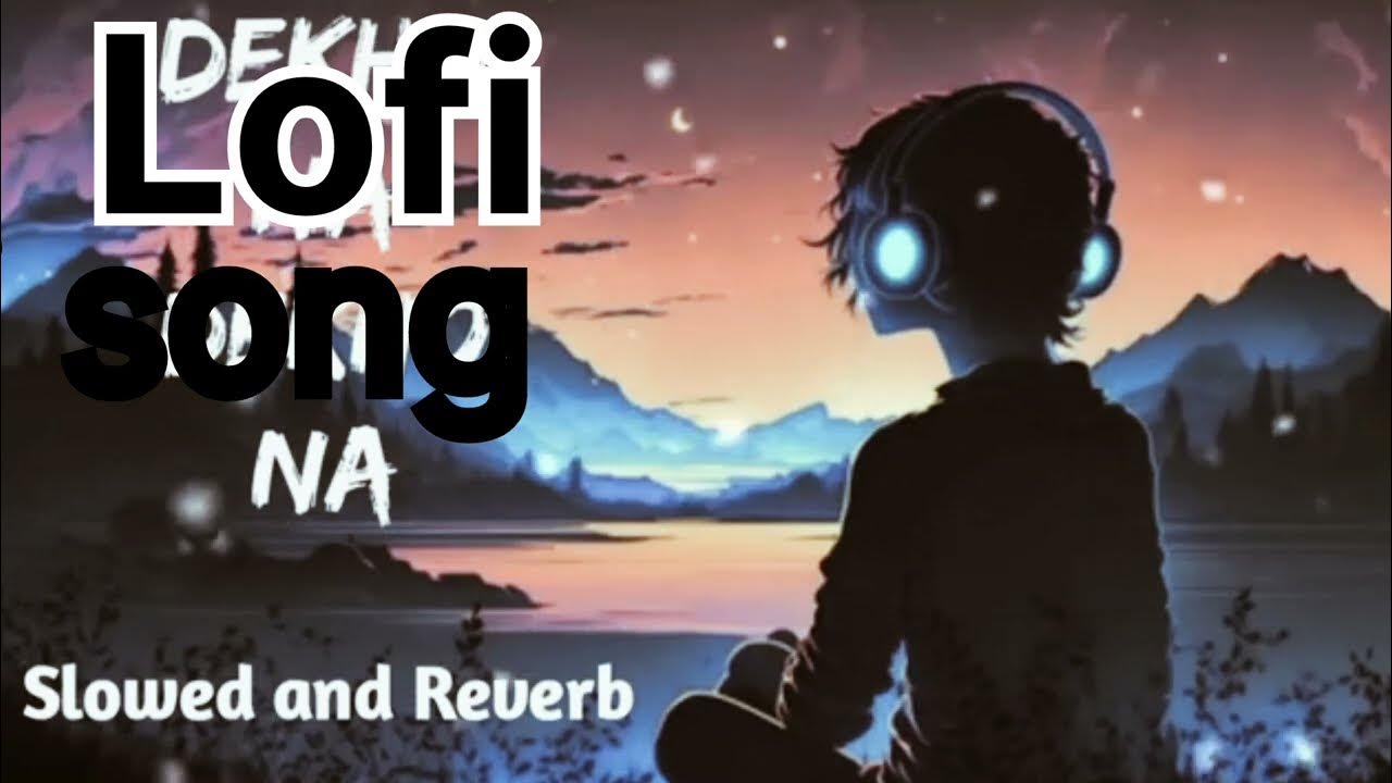 Arijit singh mashup 2024 || Mind Relax Lofi Mashup slowed and reverb. mind Relax - YouTube