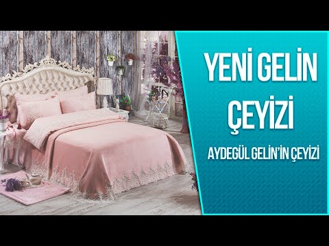 YENİ GELİN ÇEYİZİ - Aydagül Gelin'in Çeyizi