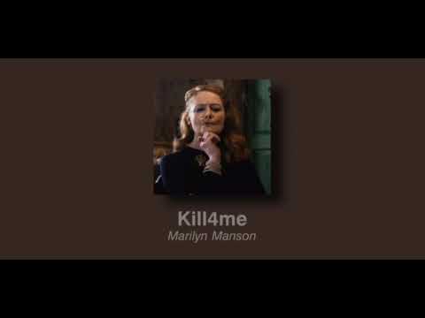 Kill4me - Marilyn Manson (Slowed Down)