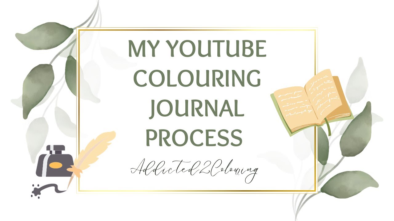 My Youtube Colouring Journal Process - YouTube