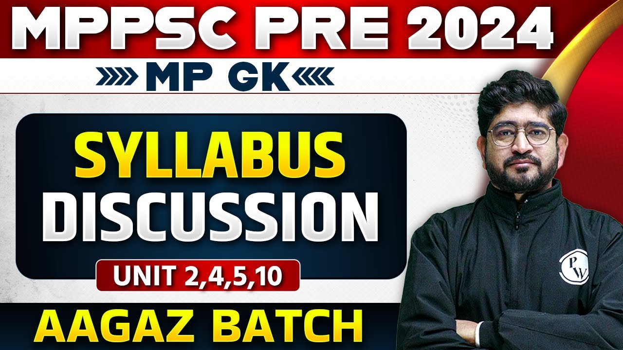 MPPSC Pre 2024 Unit 2,4,5,10: MP GK Syllabus Discussion for MPPSC ...