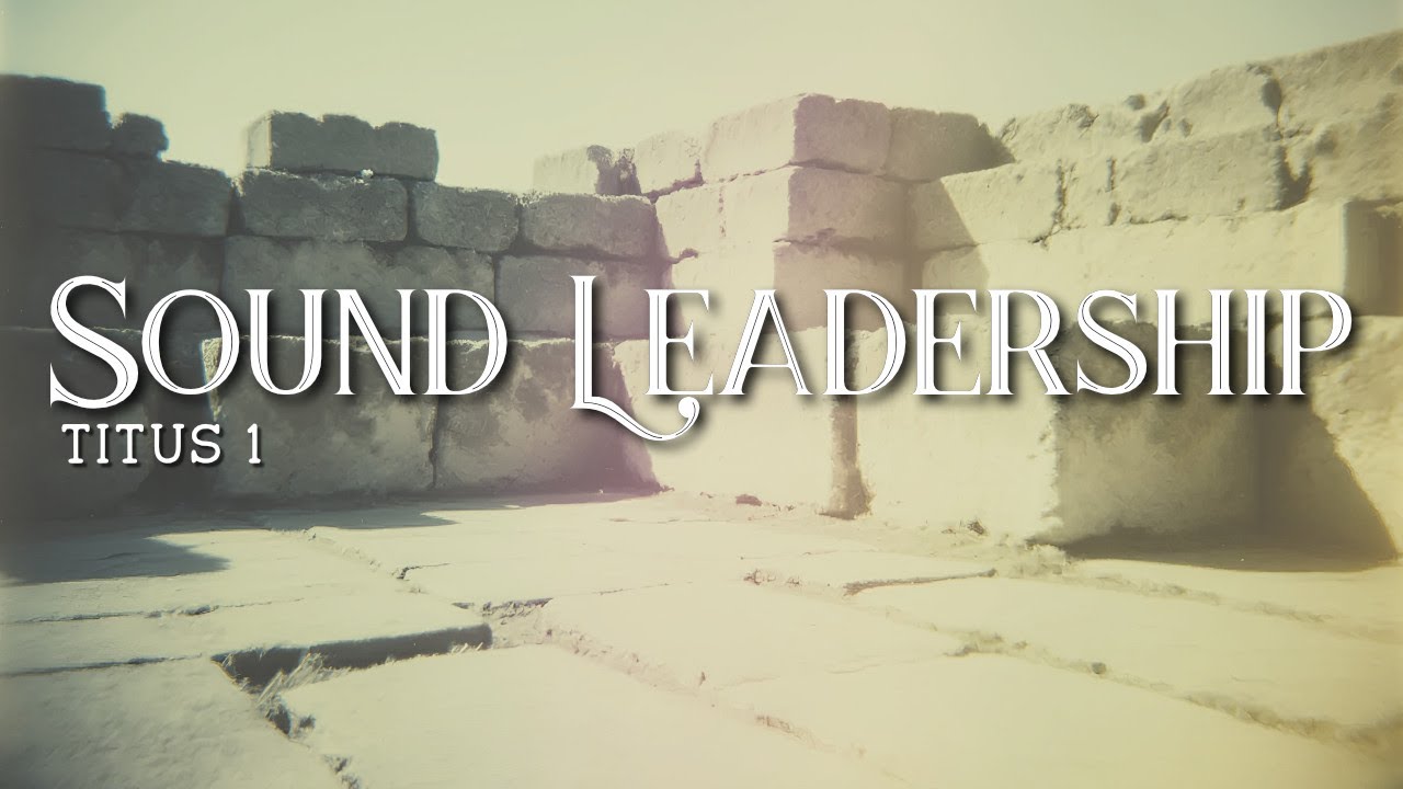 Sound Leadership | Homeport Christian Church