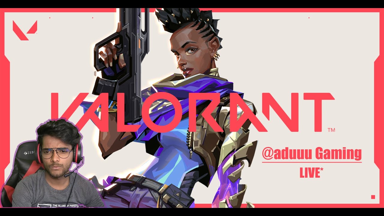 Afternoon with VAlorant | LIVE STREAM | ADUUU GAMING - YouTube