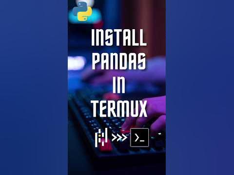 INSTALL PANDAS IN TERMUX | PYTHON | TERMUX PROGRAMMING | CYBERSTREAM # ...
