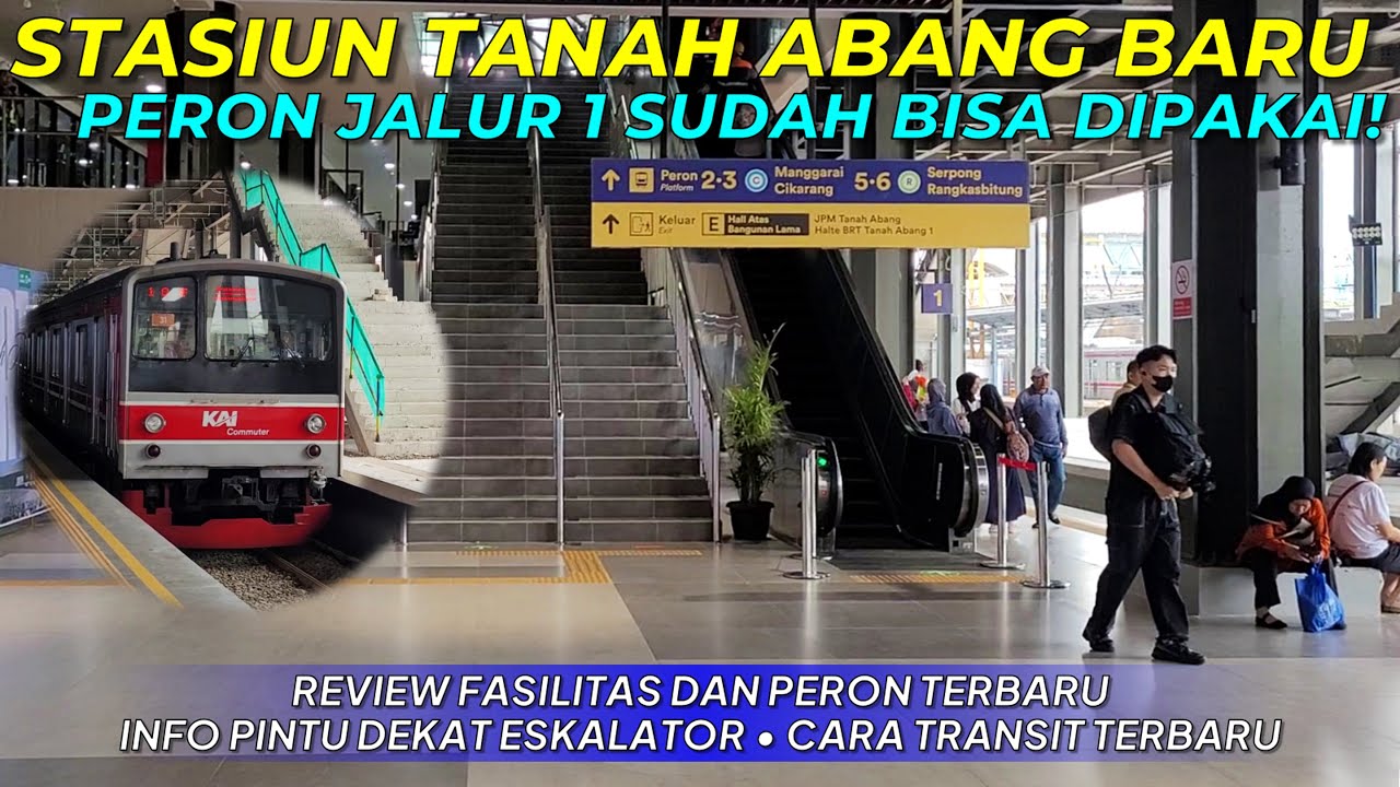PERON BARU STASIUN TANAH ABANG | Review dan Tips Transit Stasiun Tanah ...