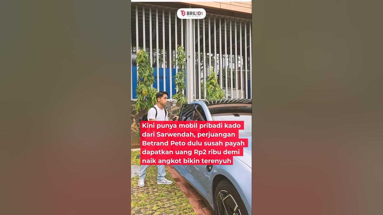 Kini sudah punya mobil, Betrand Peto dulu susah payah dapat uang Rp2 ribu untuk ongkos naik ...