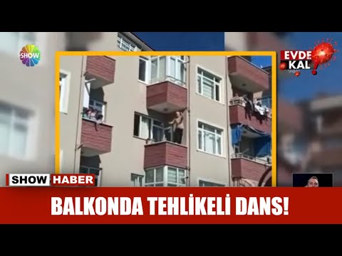 Balkonda tehlikeli dans!