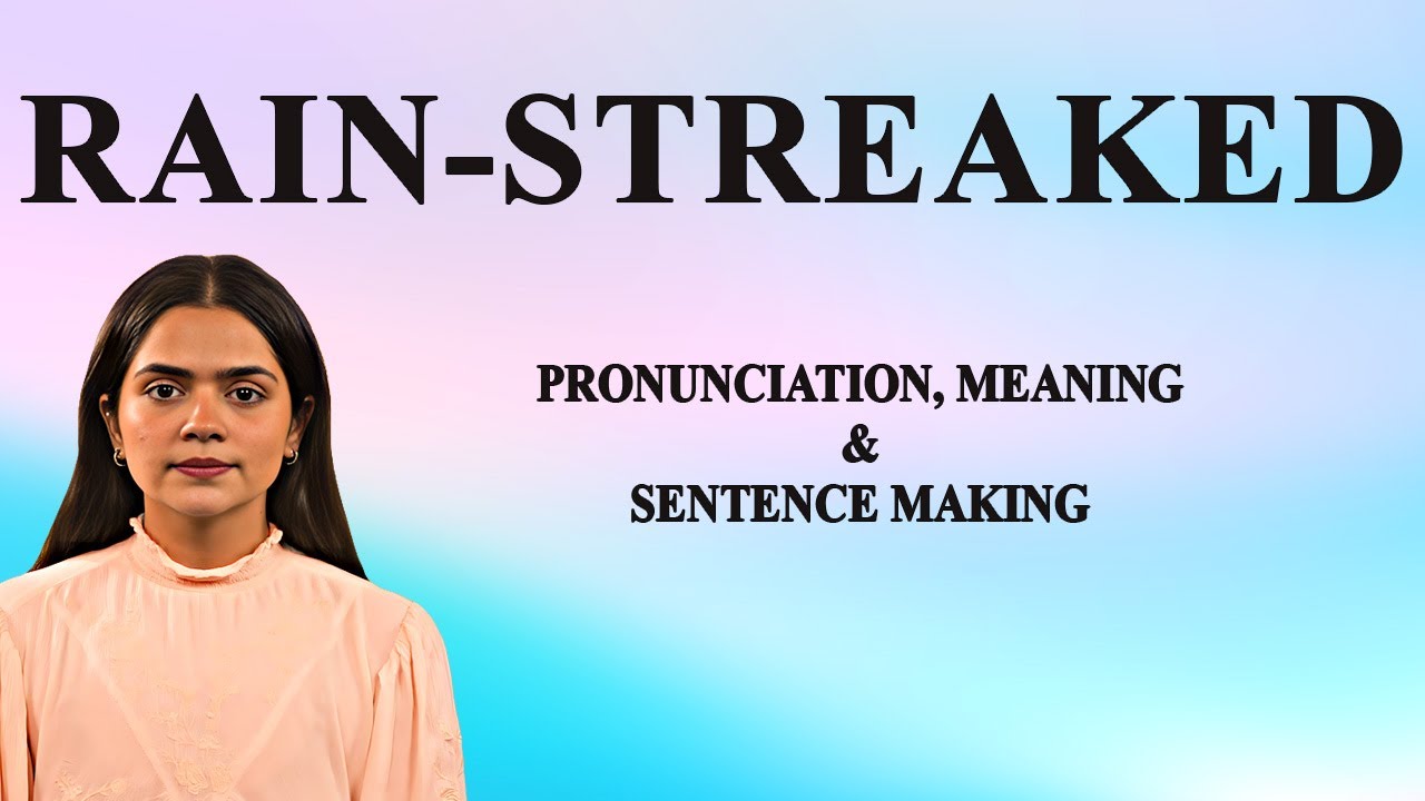 RAIN-STREAKED - Meaning_&_Pronunciation_Word_World_Audio_Video ...