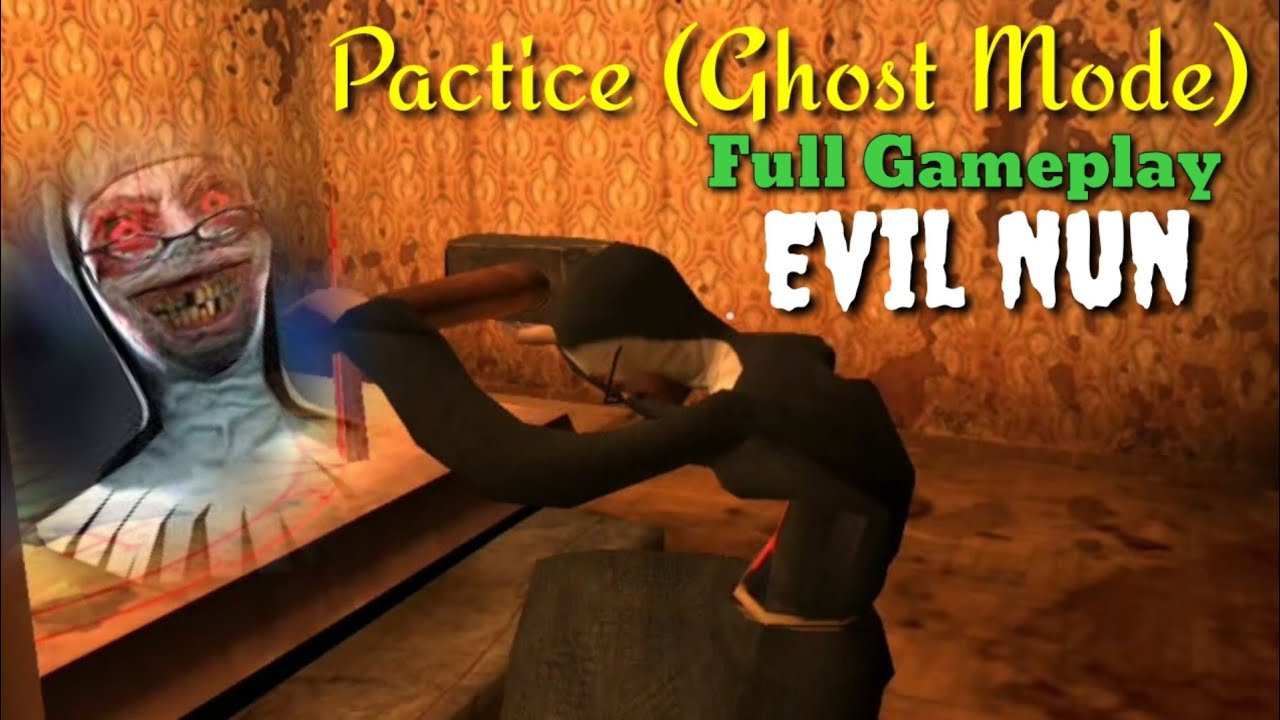 Evil Nun School : Ghost Mode Full Gameplay 100%Compelate Scary Horror ...