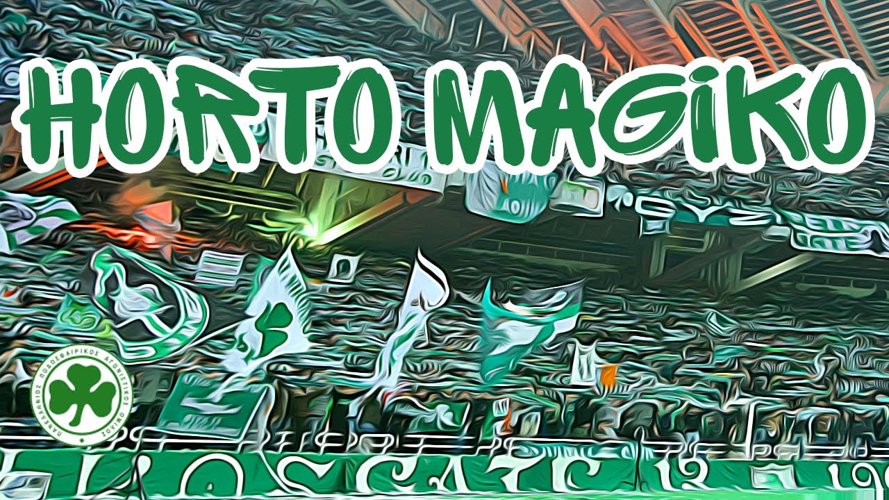 Horto magiko | Chant Gate 13 Panathinaikos Ultras Παναθηναϊκός Athens ...