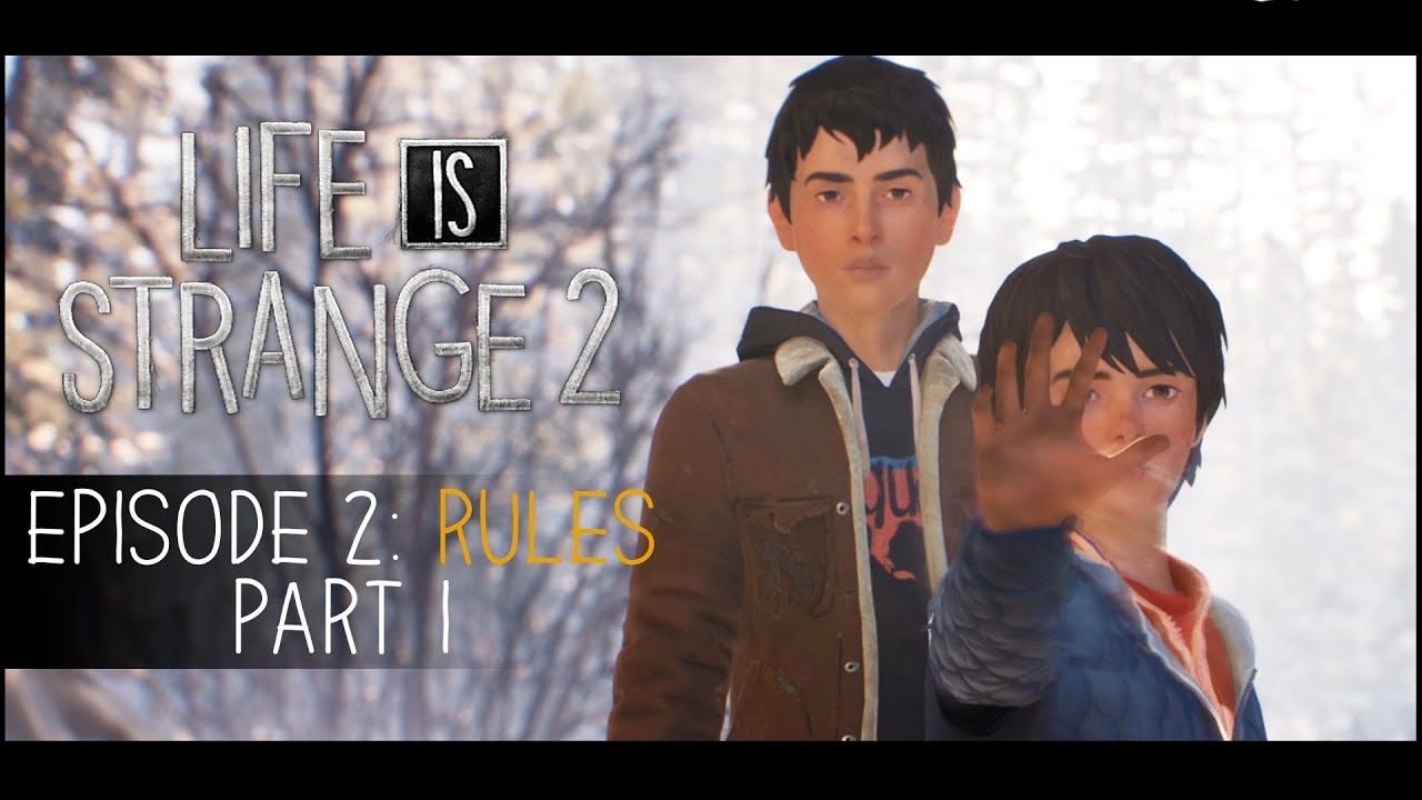 Part 1 - Two Lone Wolves - Life is Strange 2 😢 - Episode 2 (Rules ...