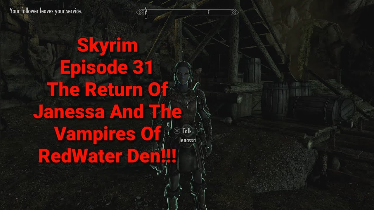 Skyrim | The Return Of Janessa And The Vampires Of RedWater Den ...