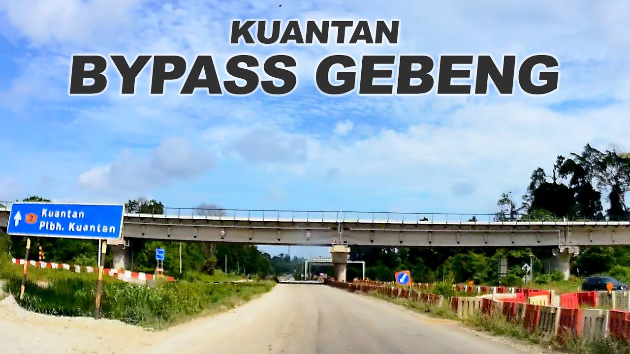 Lebuhraya Pantai Timur - Persimpangan Jabor - Bypass Gebeng - Bypass ...