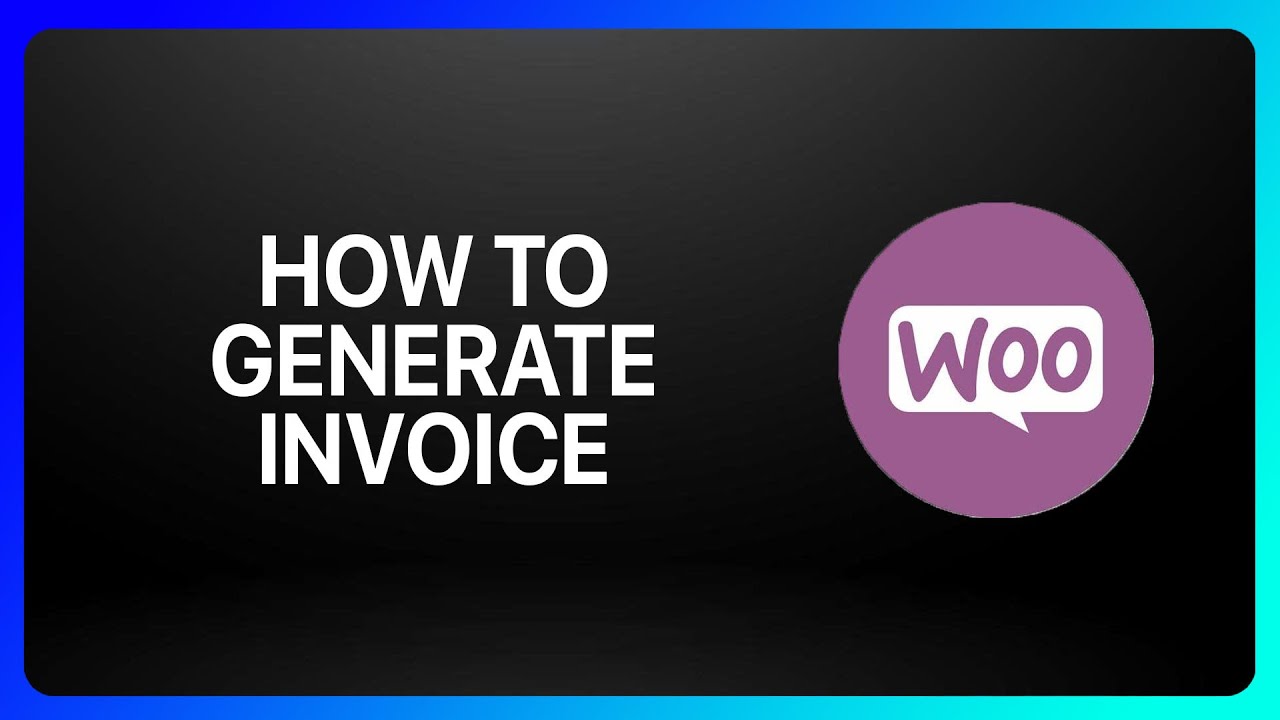 How To Generate Invoice In WooCommerce Tutorial - YouTube