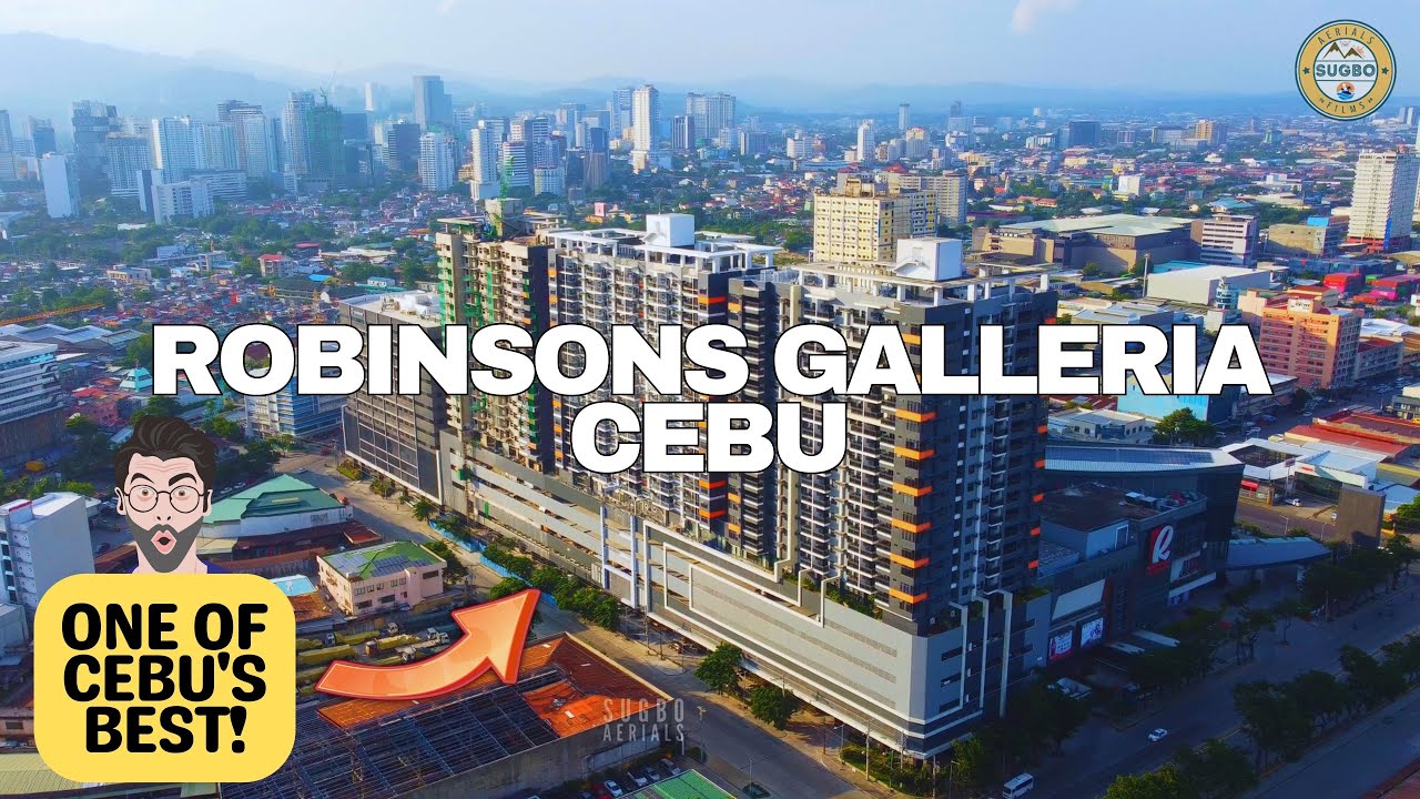 ROBINSONS GALLERIA CEBU Malls and Residences | Cebu Aerial Update - YouTube