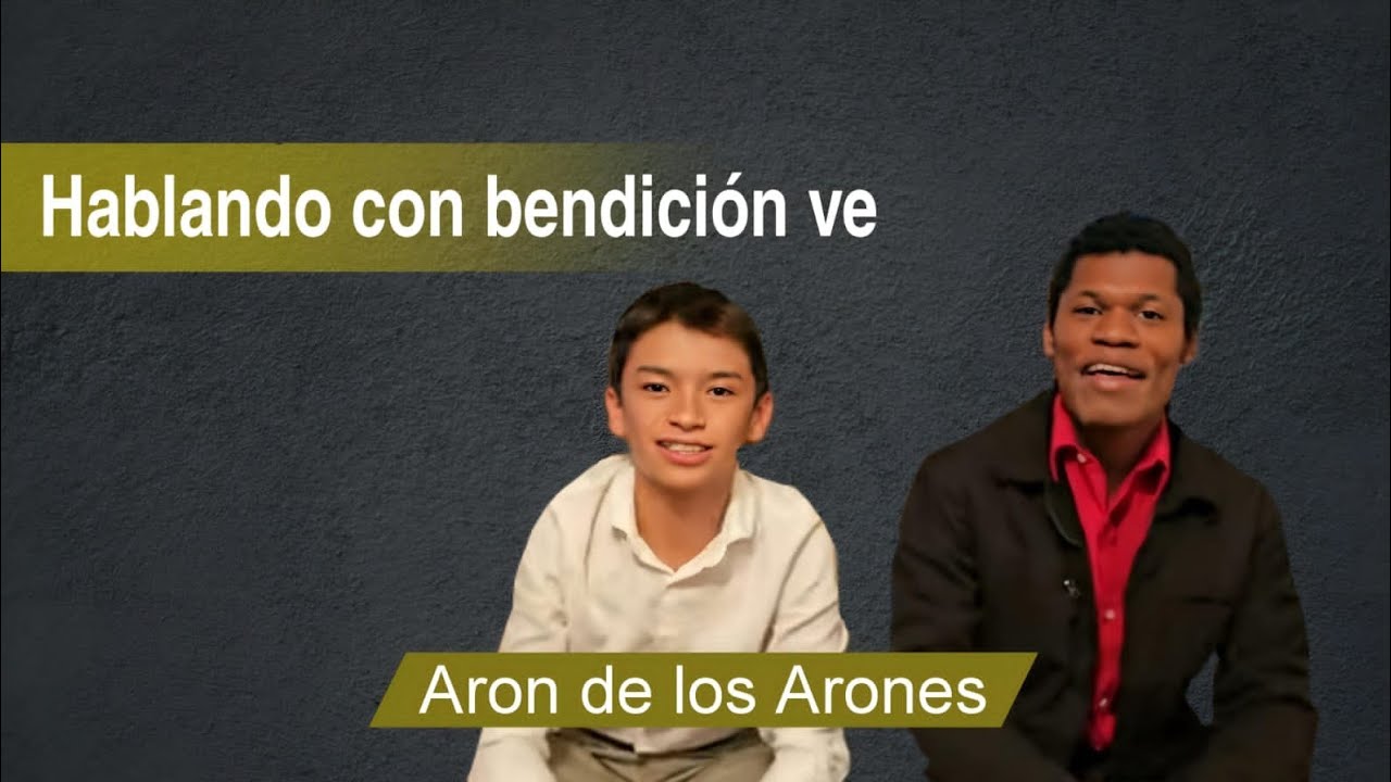 hablando con Bendición ve [Aron de los arones ve] 3 ve - YouTube