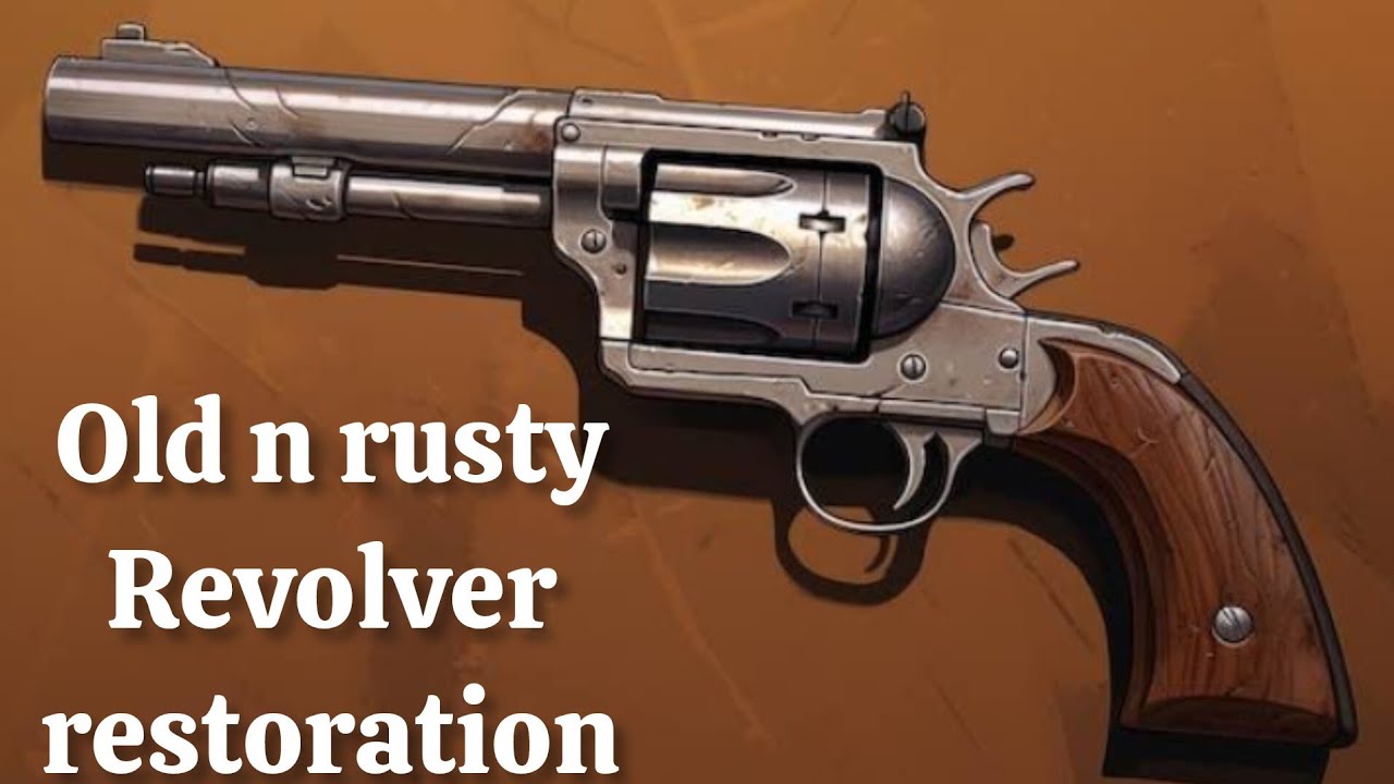 Old Rusty Revolver Restoration | Satisfying Gun Restoration Process ...