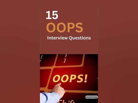 15 OOPS interview Questions | OOPS interview questions #shorts #oops #coding #edumatology - YouTube
