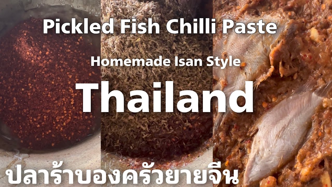 How to makes pickled fish chilli paste | Homemade Isan chilli paste ...